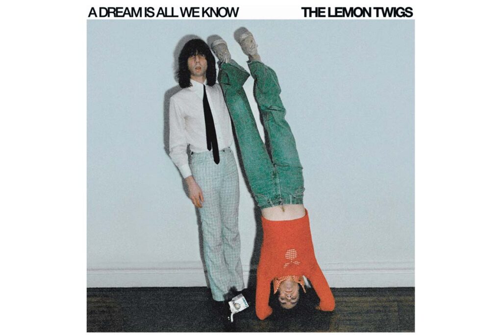 The Lemon Twigs "A Dream Is All We Know' album review - TotalNtertainment
