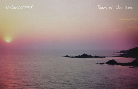 Watercolored releases new album 'Tears Of The Sea' - TotalNtertainment